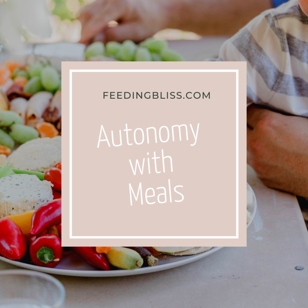 Autonomy with Meals: A Guide for Parents - Feeding Bliss