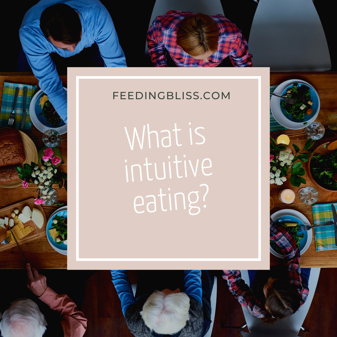 What is Intuitive eating - Feeding Bliss